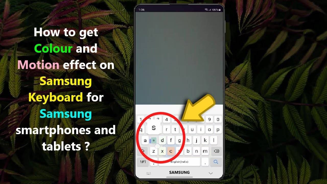How to get Colour and Motion effect on Samsung Key... - Samsung Members