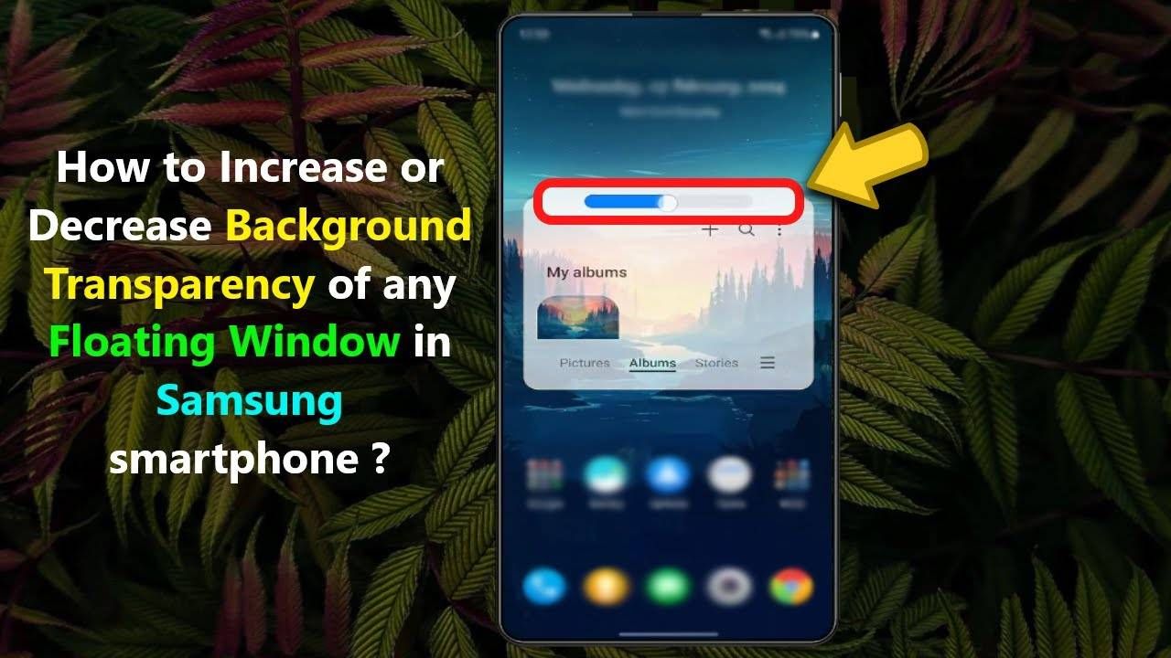 How to Increase Background Transparency of any Flo... - Samsung Members